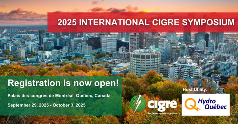 Registration is now open for the 2025 International CIGRE Symposium ...